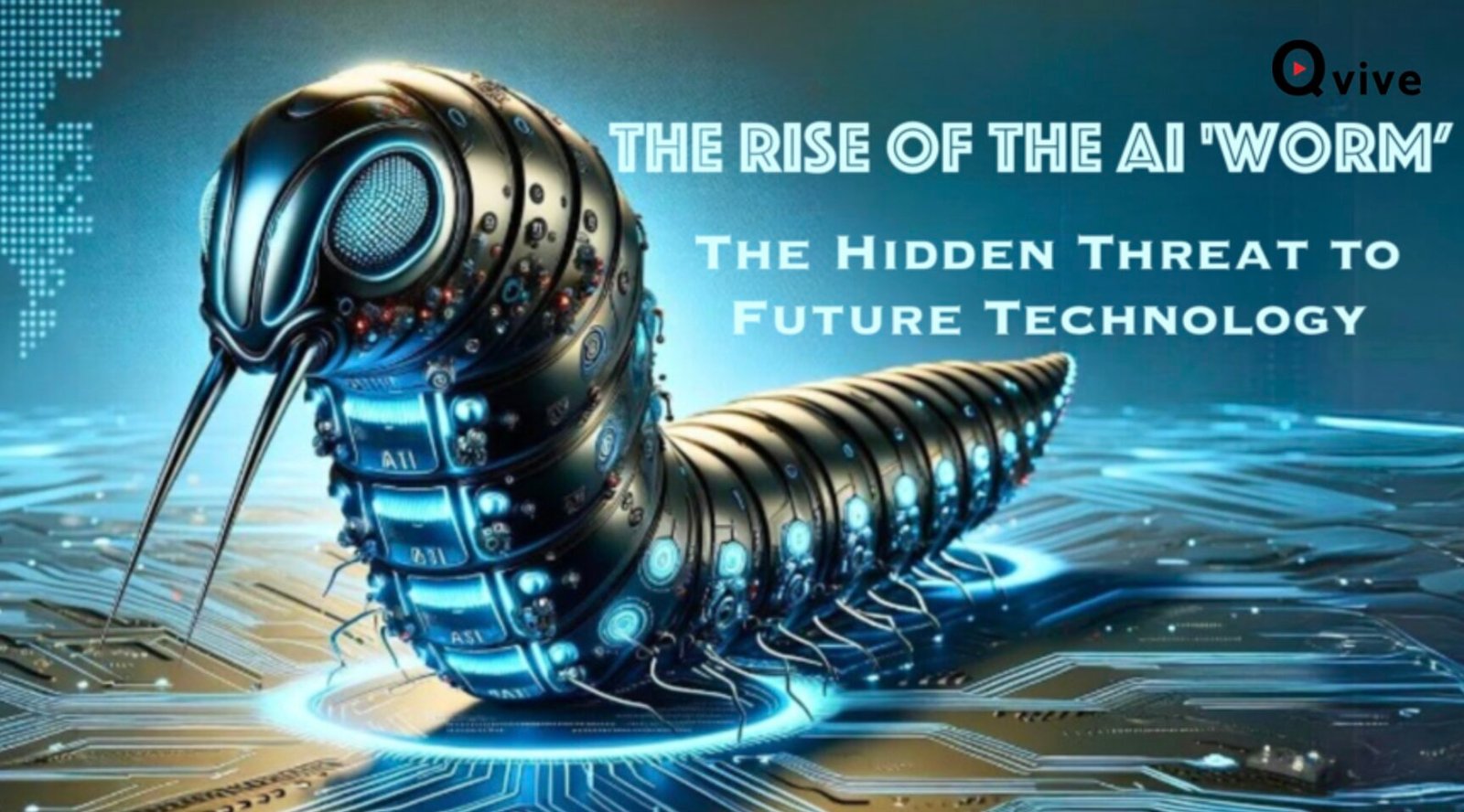 AI Under Attack: The Rise of Malevolent 'Worm' Threatening the Future ...